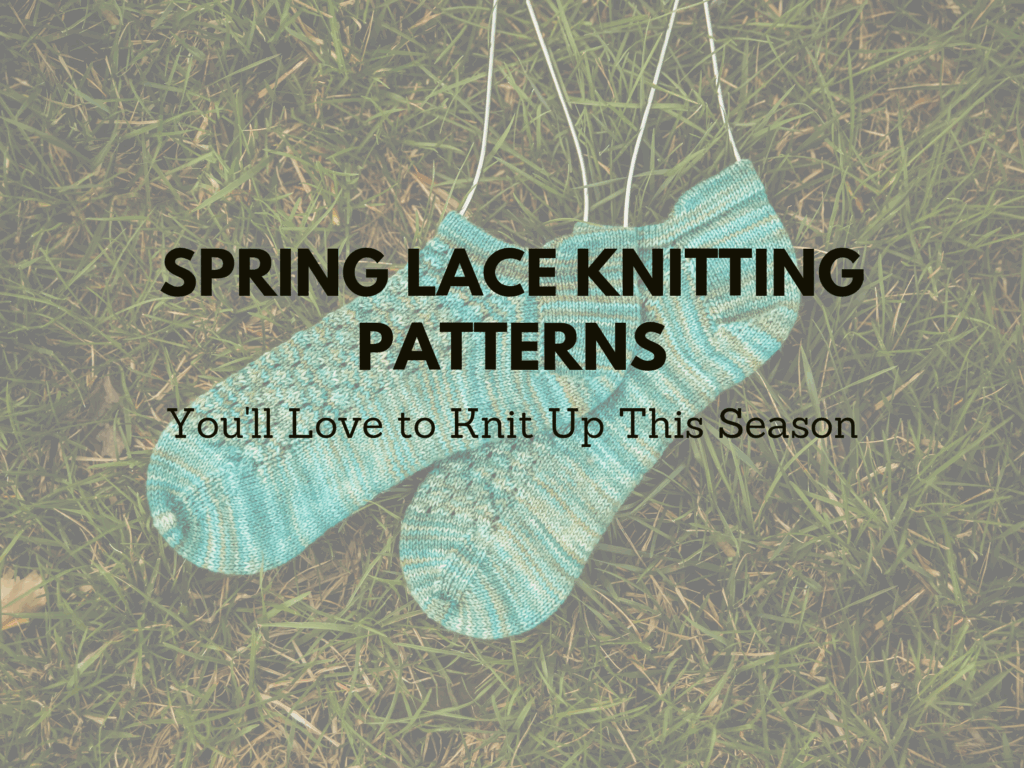 5 Free Spring Lace Knitting Patterns You’ll Love